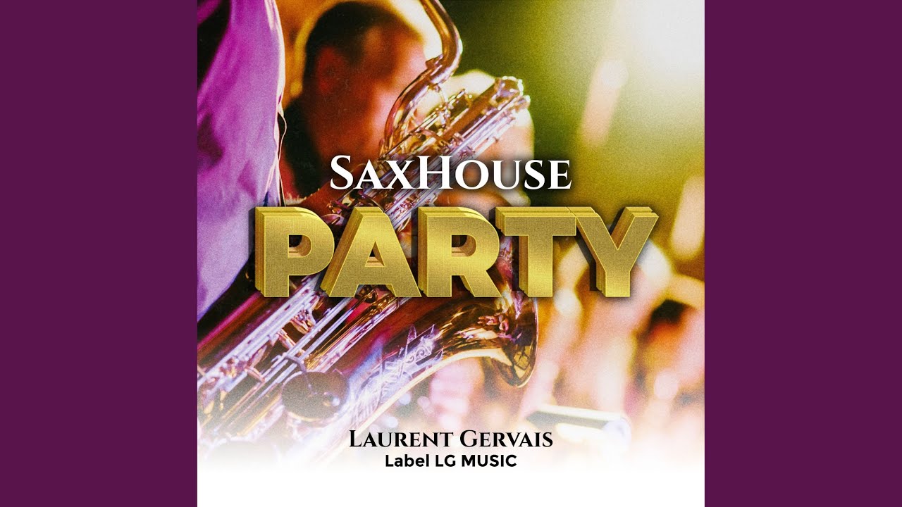 Sax House Party - YouTube