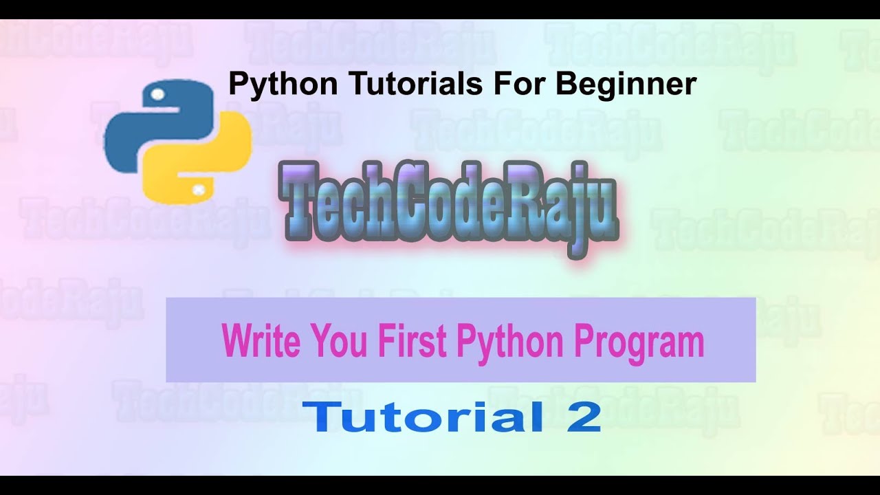 Write You First Python Program By Techcoderaju Python Tutorials 0956