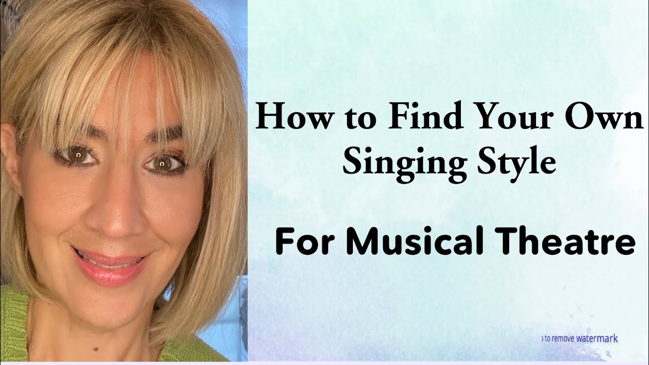 How to Find Your Own Singing Style for Musical Theatre! - YouTube