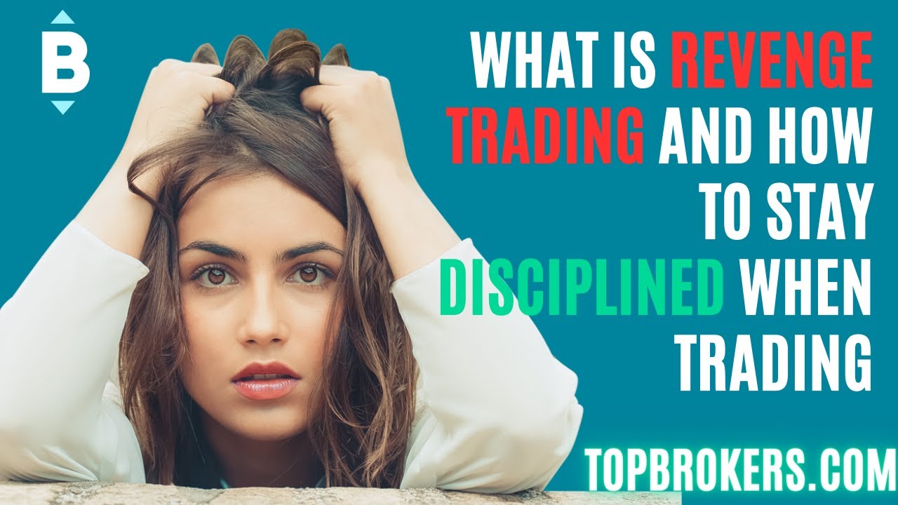 WHAT IS REVENGE TRADING AND HOW TO STAY DISCIPLINED WHEN TRADING. HOW ...