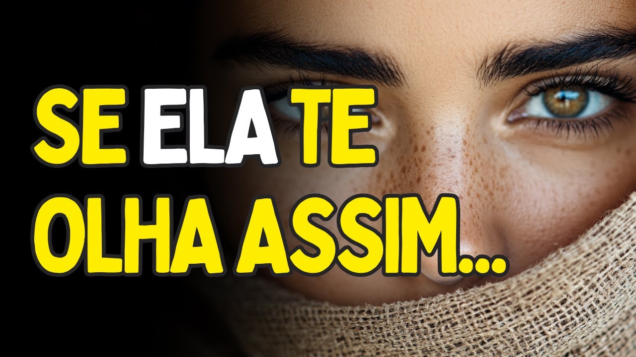 Se Ela Te Olha Assim, Está Te Testando: Saiba o Que Fazer - YouTube