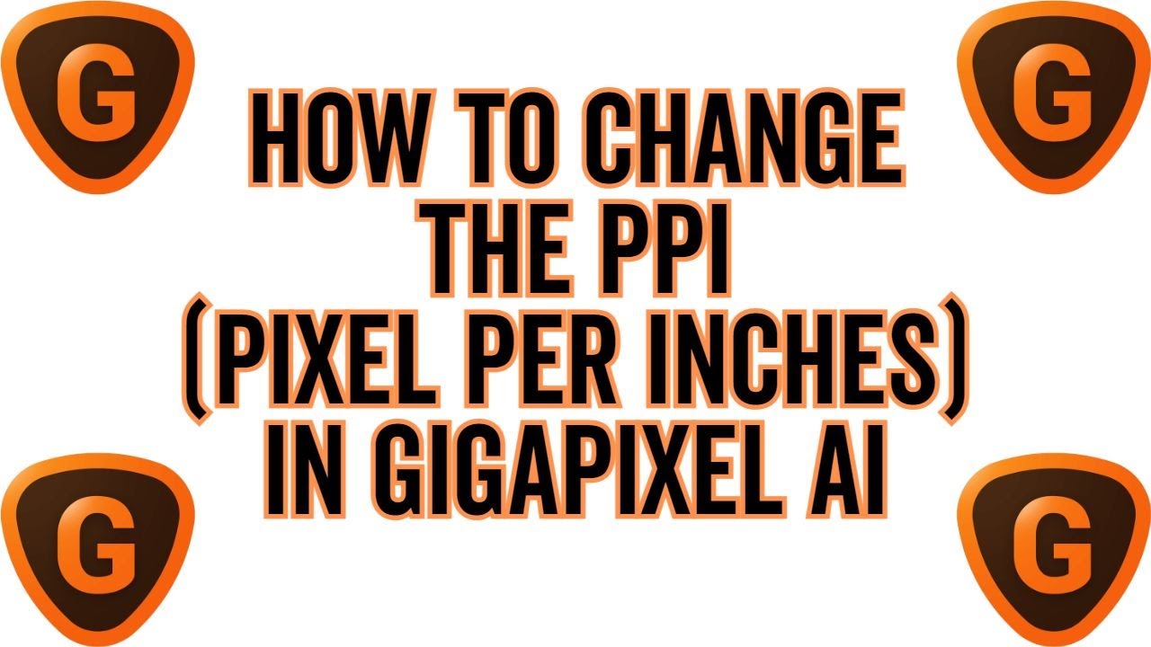 How To Change The PPI Pixel Per Inches Setting For Your Images In Topaz Gigapixel AI YouTube how-to-change-the-ppi-pixel-per-inches-setting-for-your-images-in-topaz-gigapixel-ai-youtube