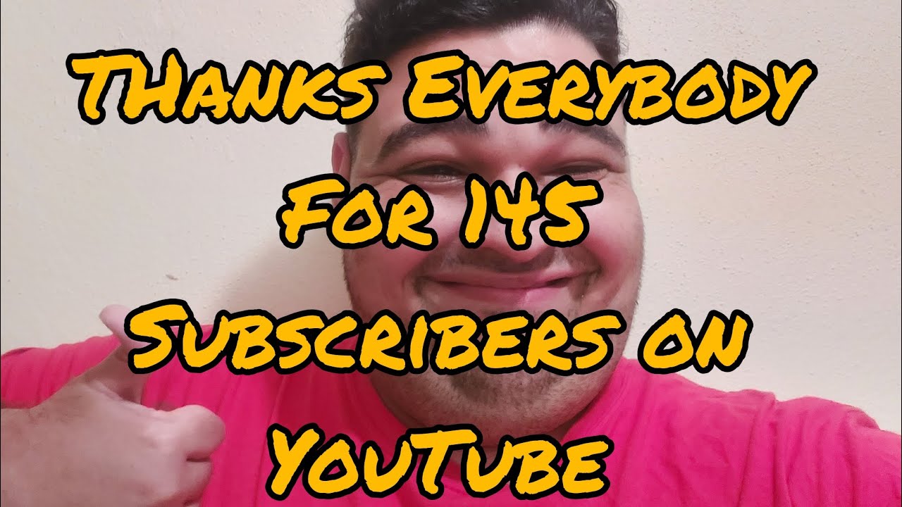 Thanks Everybody For 145 Subscribers on YouTube - YouTube