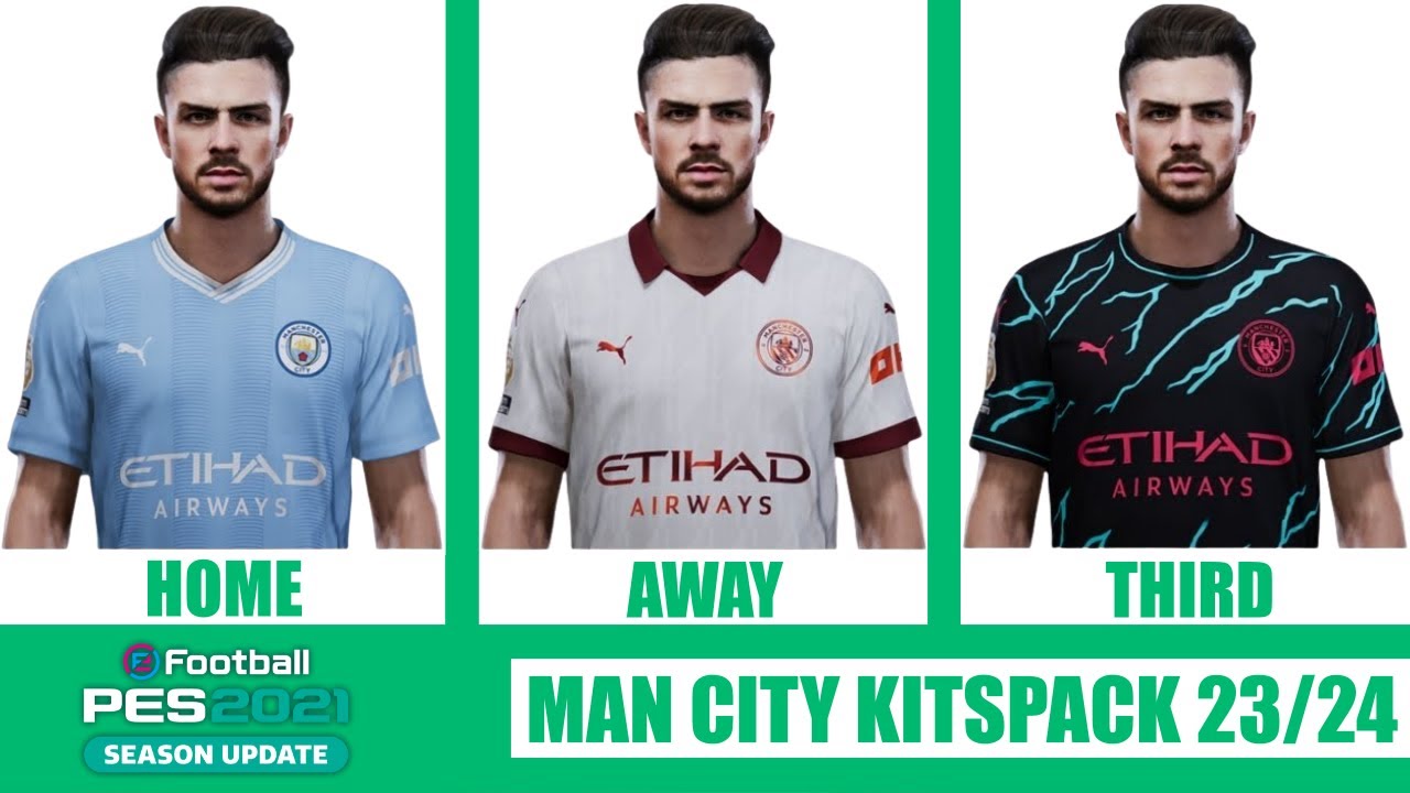 eFootball PES 2021 - MANCHESTER CITY KITS PACK 23/24 (UPDATE 20/09/23 ...