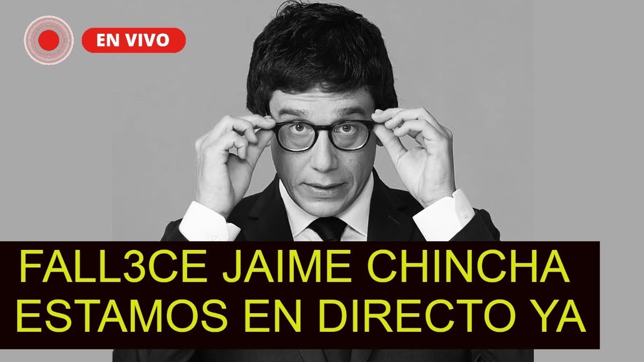 EN VIVO ÚLTIMO MINUTO! FALL3CE PERIODISTA JAIME CHINCHA, COMENTEMOS LAS ...