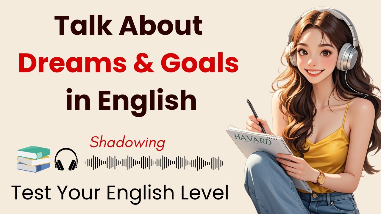 Talk About Dreams & Goals in English | Test Your English Level - YouTube