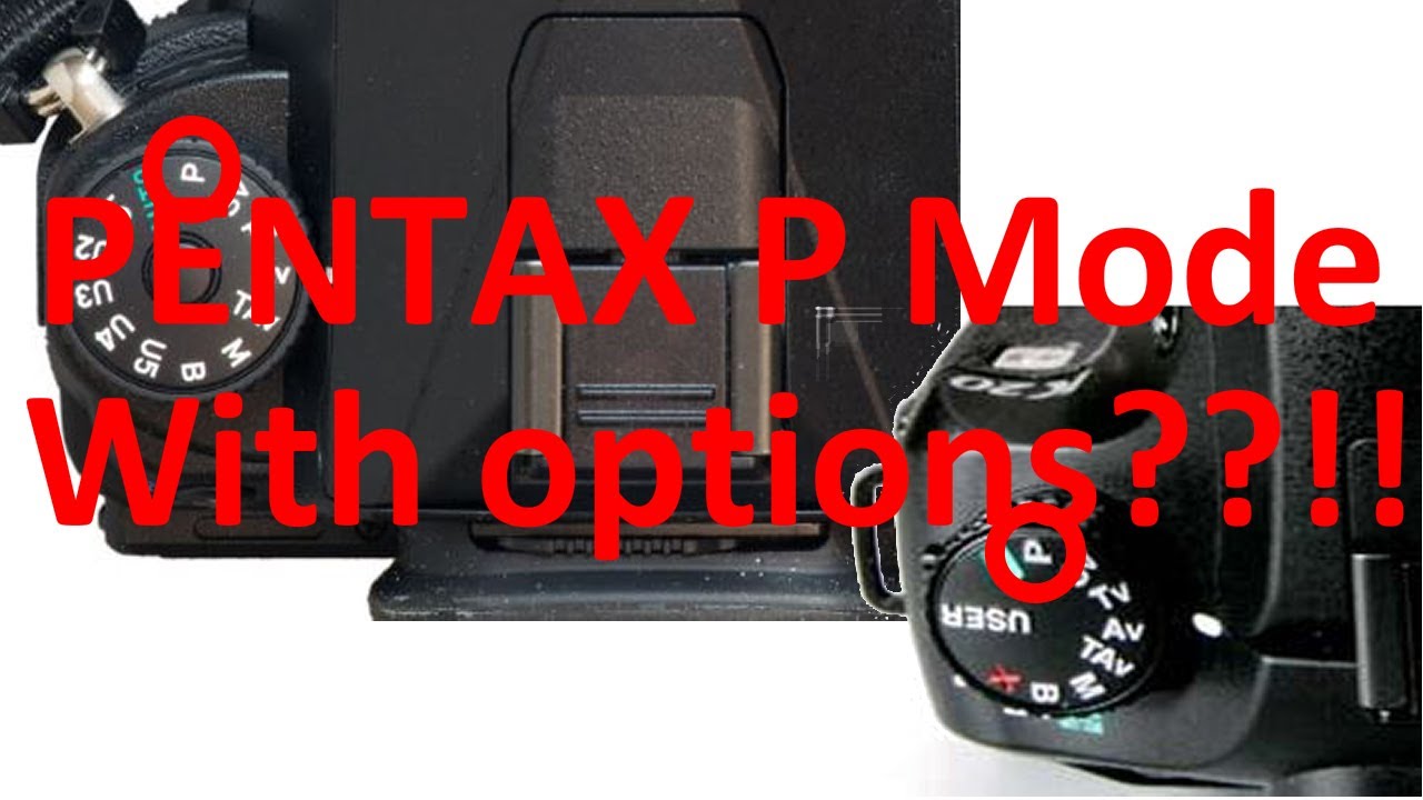 The PENTAX P mode. So what exactly is P mode?! - YouTube