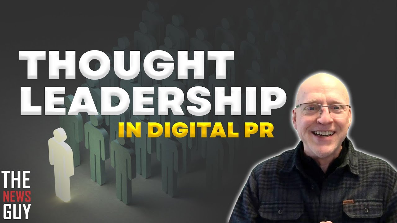 The Role of Thought Leadership in Digital PR - YouTube