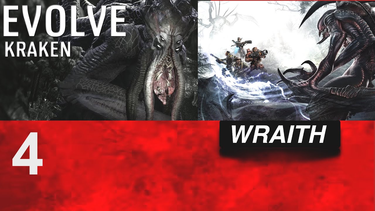 EVOLVE- WRAITH and KRAKEN MONSTER GAME PLAY (XBOX ONE/PS4/PC) - YouTube