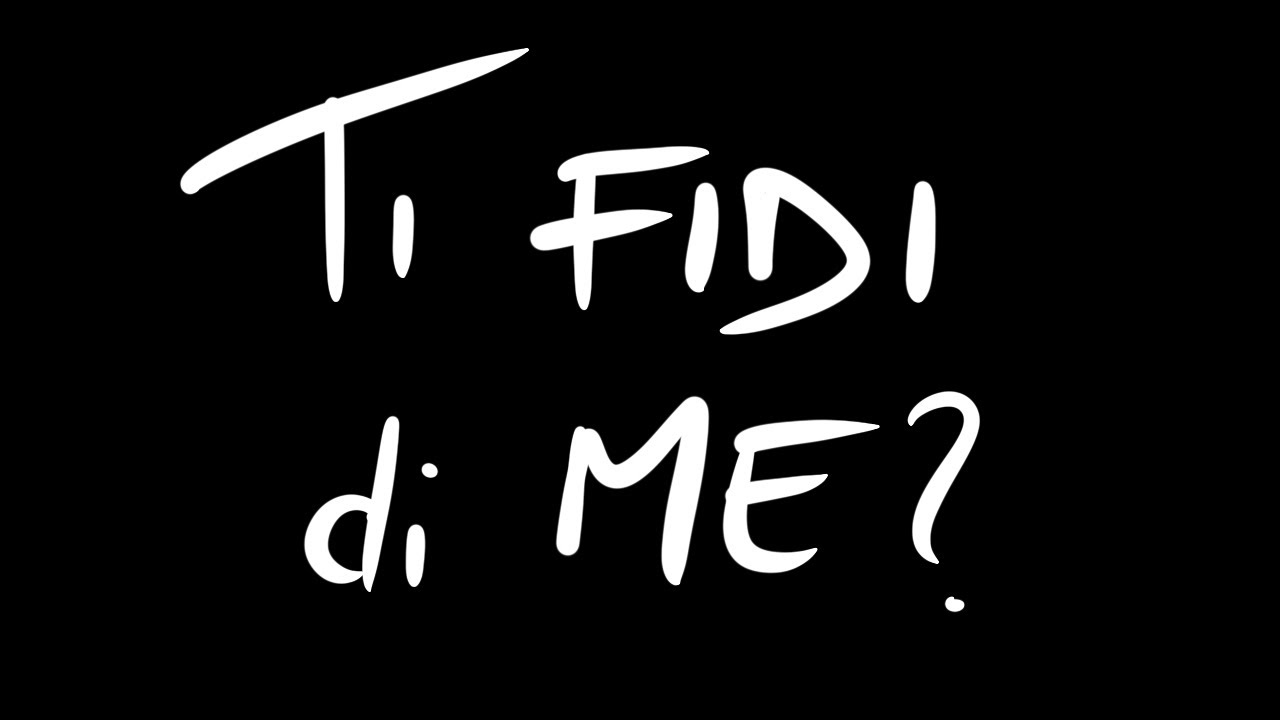 Ti FIDI di ME? 🫲🏻 - YouTube