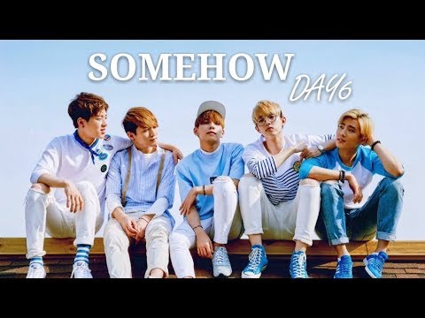 DAY6 'SOMEHOW' MV - YouTube