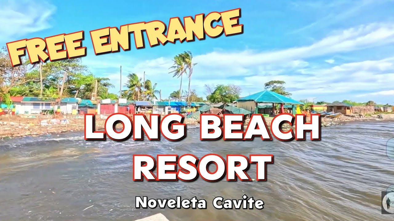 Free Entrance dito sa Long Beach Resort | Noveleta Cavite | HD - YouTube