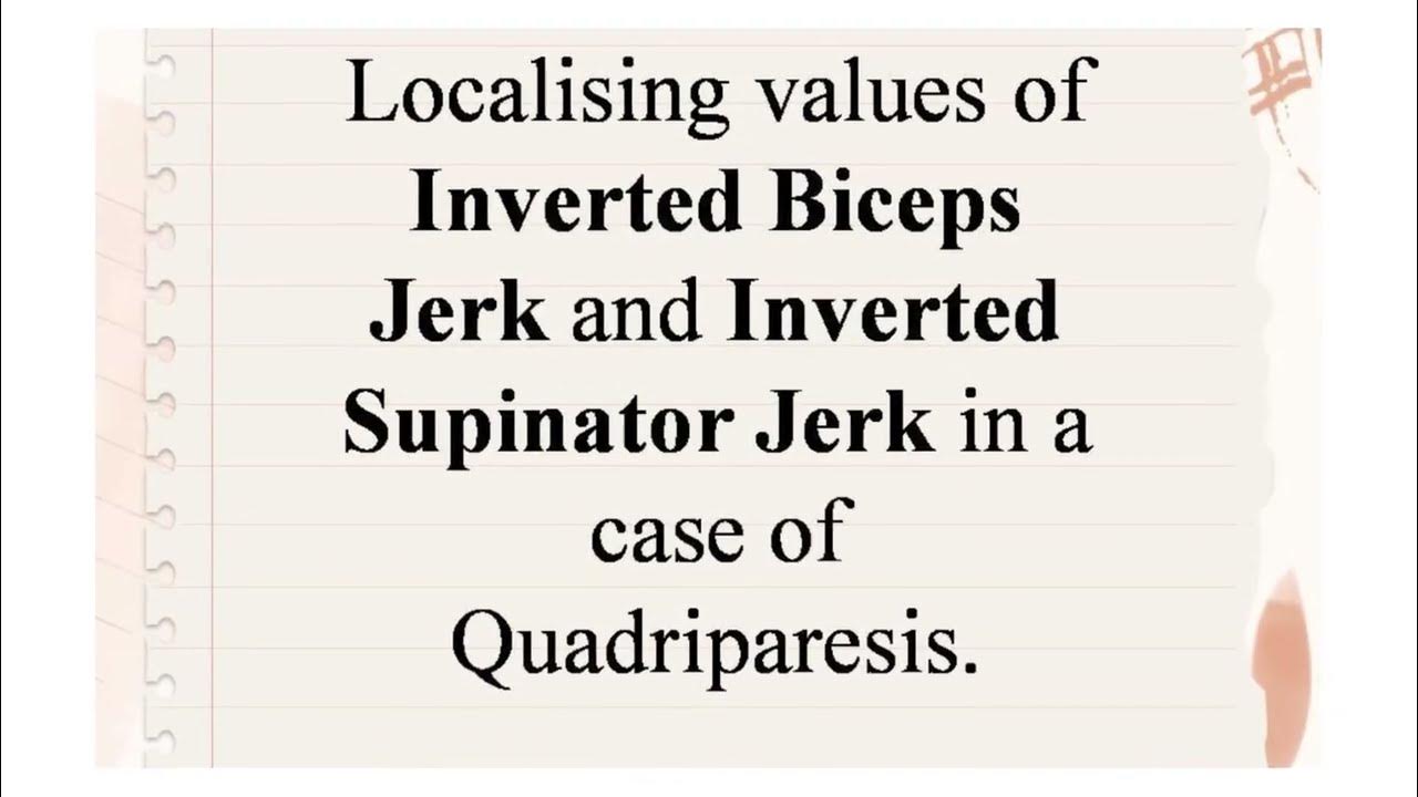 Inverted Biceps Jerk and Inverted Supinator Jerk; Department of ...