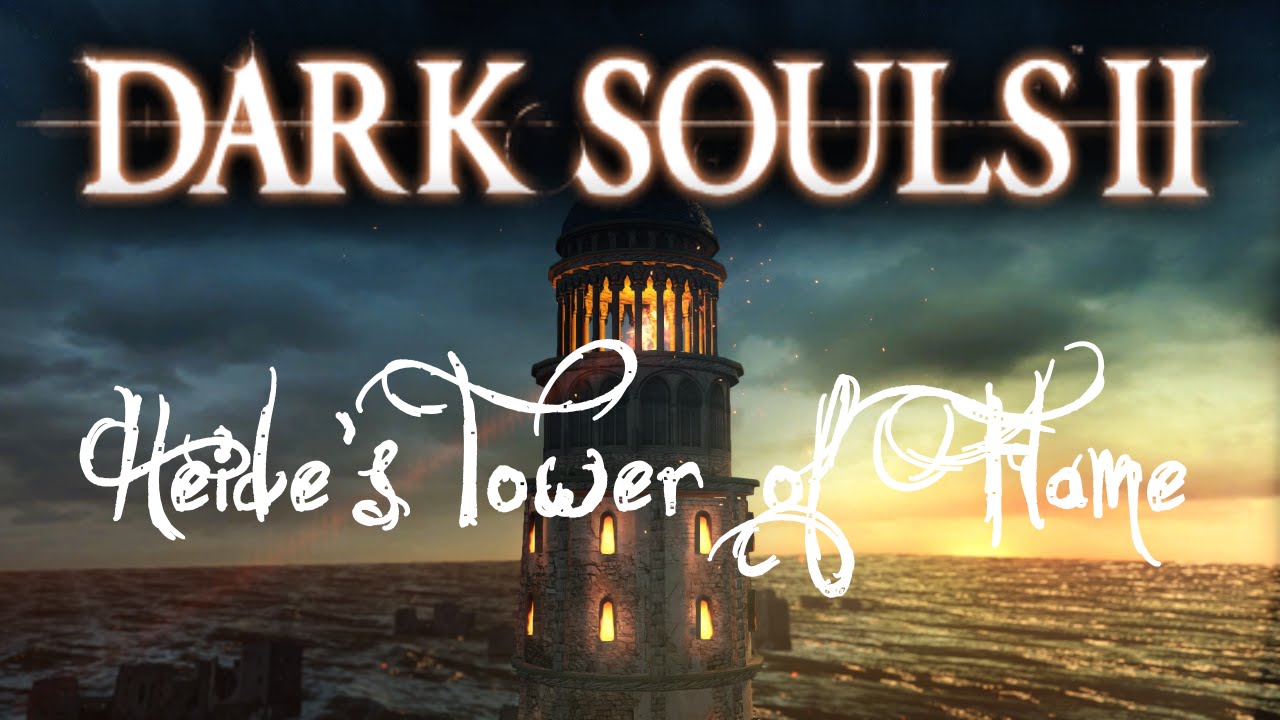 Dark Souls II Heide's Tower of Flame - YouTube