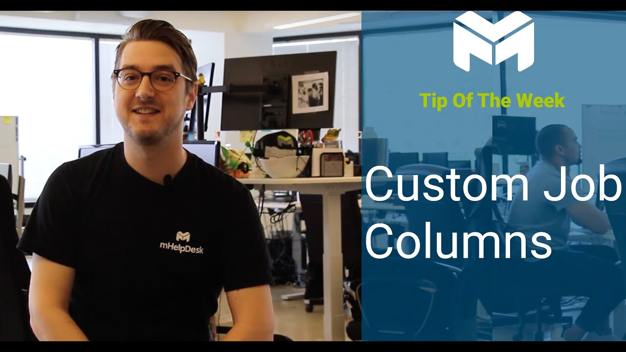 See Your Most Important Info With Custom Job Columns - Tip Of The Week ...