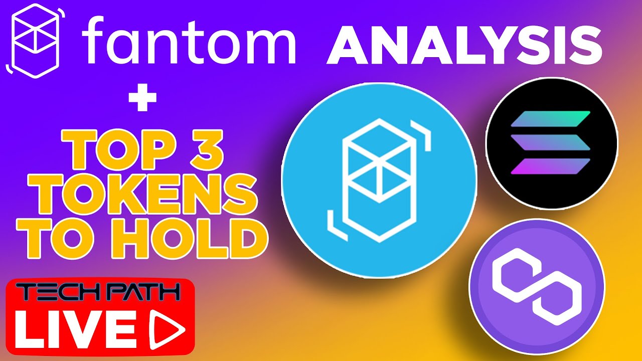 Fantom FTM Analysis & Top 3 Tokens To HOLD This Year | FTM, MATIC, SOL ...