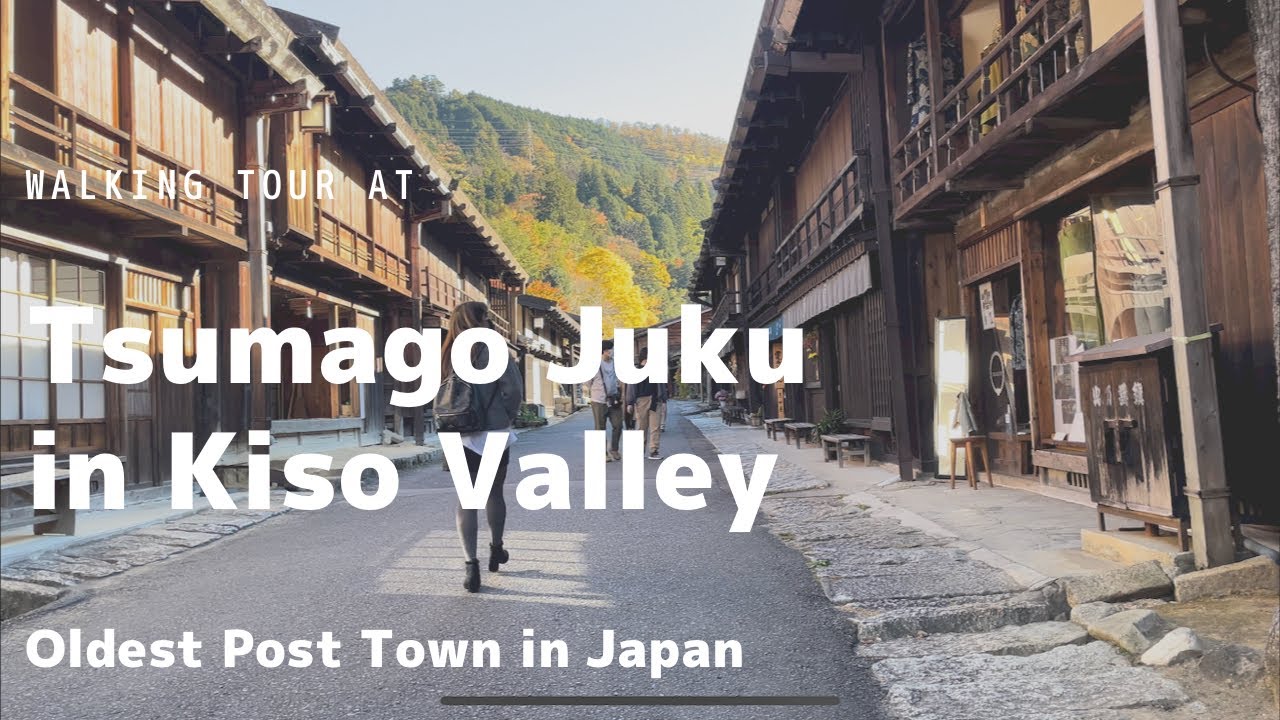 The Oldest Post Town in Japan| Tsumago Juku in Kiso Valley, Nagano ...