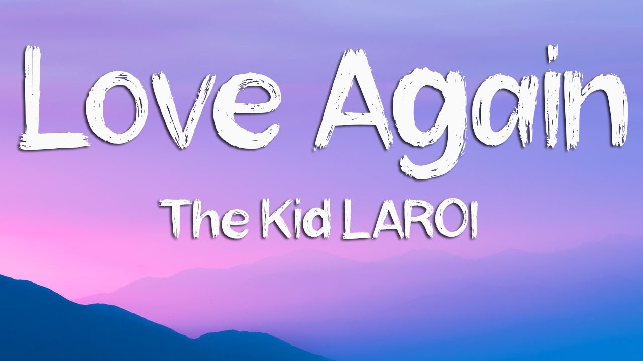 The Kid LAROI - Love Again (Lyrics) - YouTube