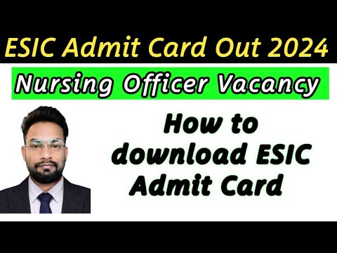 ESIC Admit Card out 2024 | how to download ESIC nursing officer admit ...