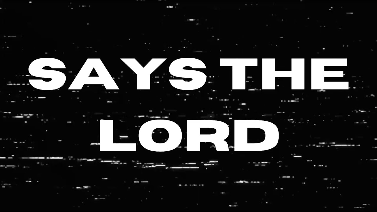 Says The Lord (Lyric Video) // C4 Church Worship - YouTube