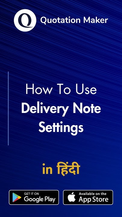 How To Use Delivery Note Settings In Hindi | Quotation Maker Mobile App | Android | iPhone - YouTube