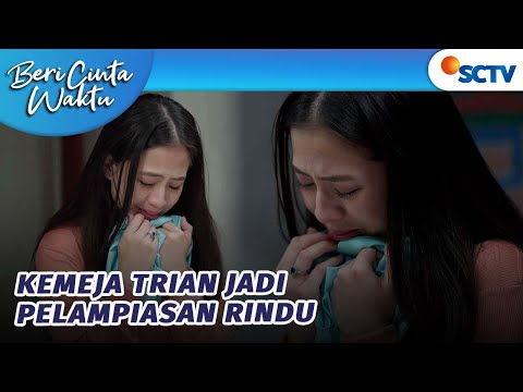 Rindu!! Adila Cium dan Peluk Kemeja Milik Trian | Beri Cinta Waktu - Episode 76 dan 77
