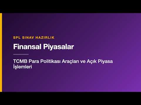 TCMB Para Politikası Araçları ve Açık Piyasa İşlemleri | Finansal Piyasalar & 23/32