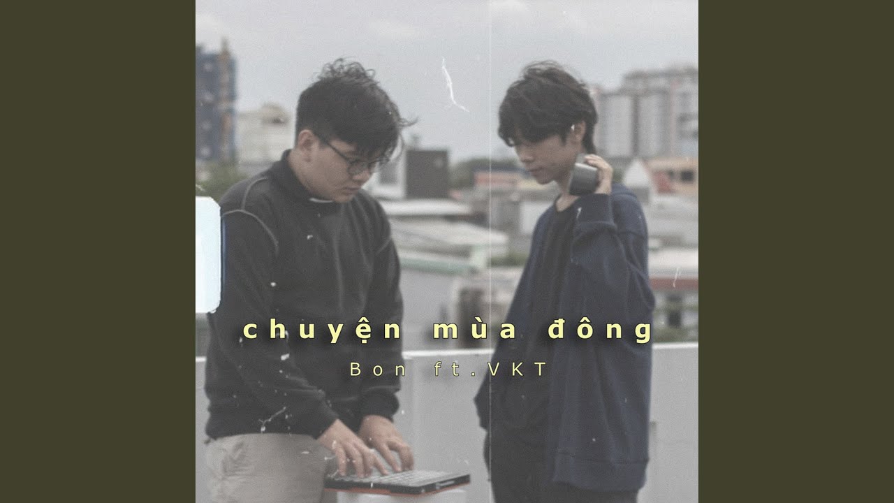 Chuyện Mùa Đông (feat. VKT) - YouTube Music