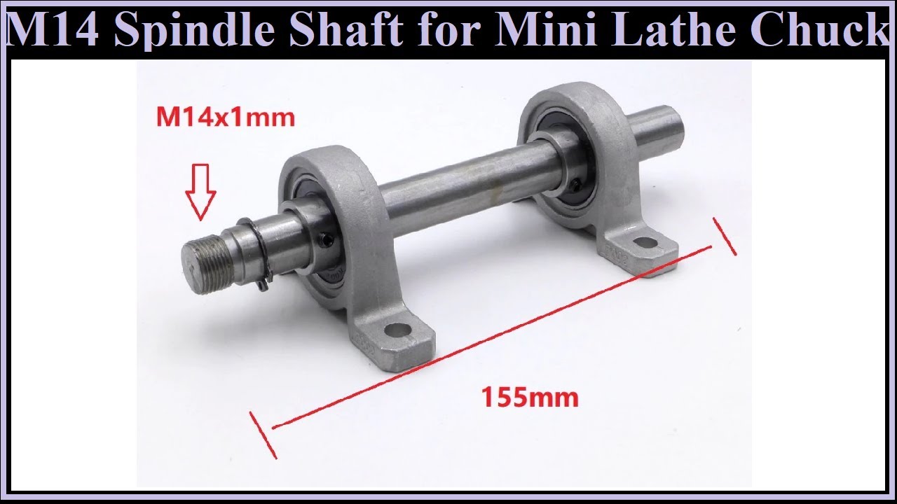 CNC LATHE BUILD PART 7 - M14 Spindle Shaft for Mini Lathe Chuck ...
