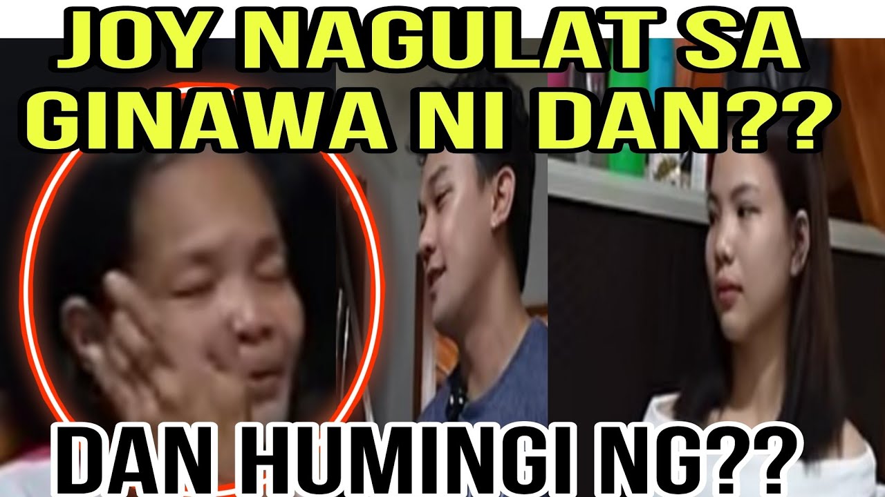 DAN HUMINGI NG?? NANAY NI JOY MAY SINABI SA DANJOY ...