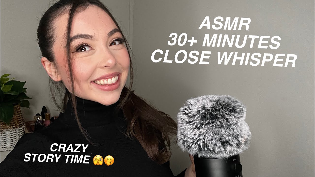 ASMR 30+ MINS CLOSE WHISPERING | story time! - YouTube