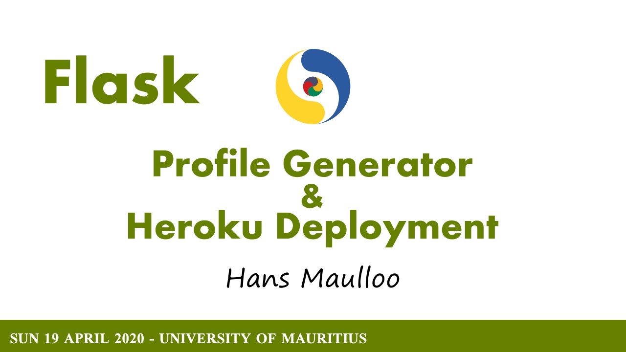 Flask Profile Generator + Heroku Hans Maulloo (Uni of Mauritius APR2020 ...