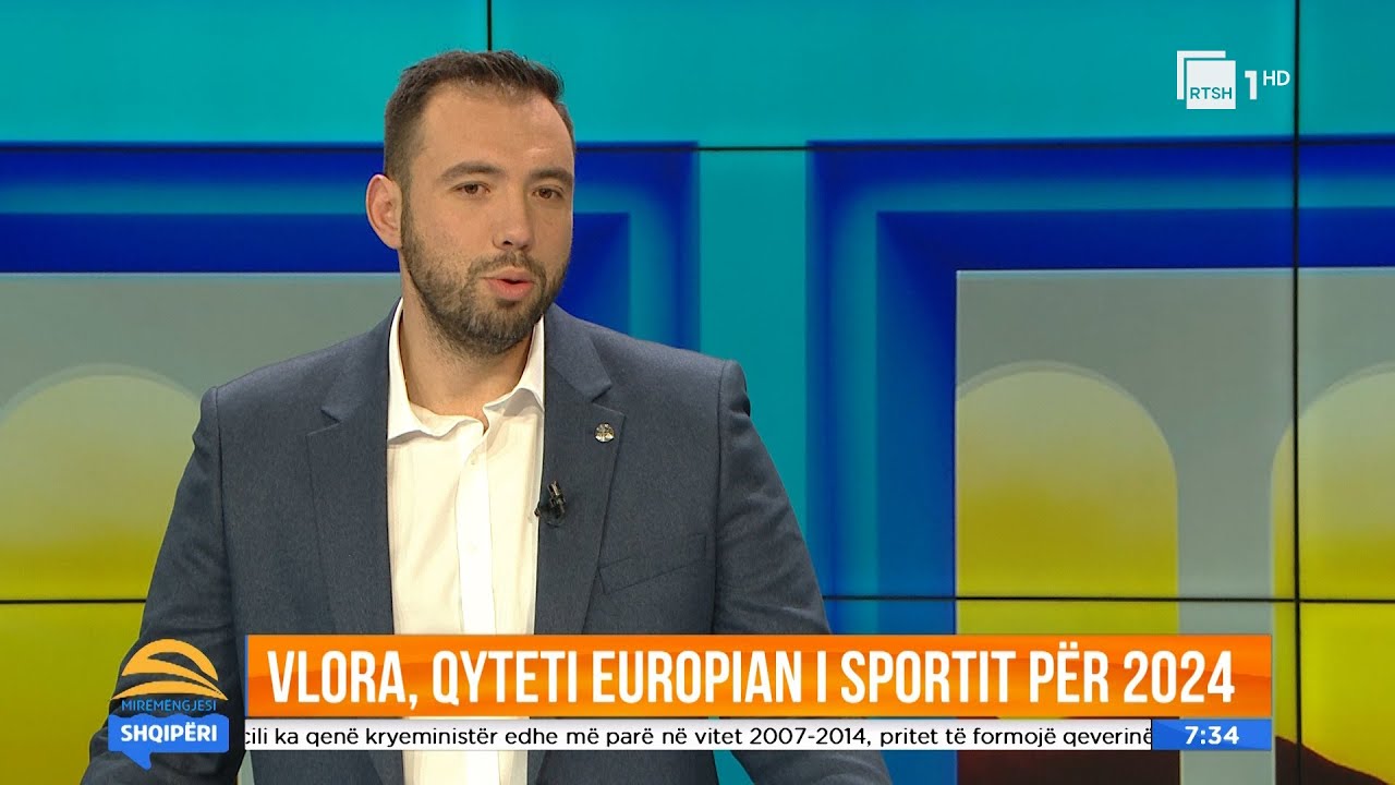 Vlora, Qyteti Europian i Sportit për 2024. Kaso: Kënaqësi e përgjegjësi ...