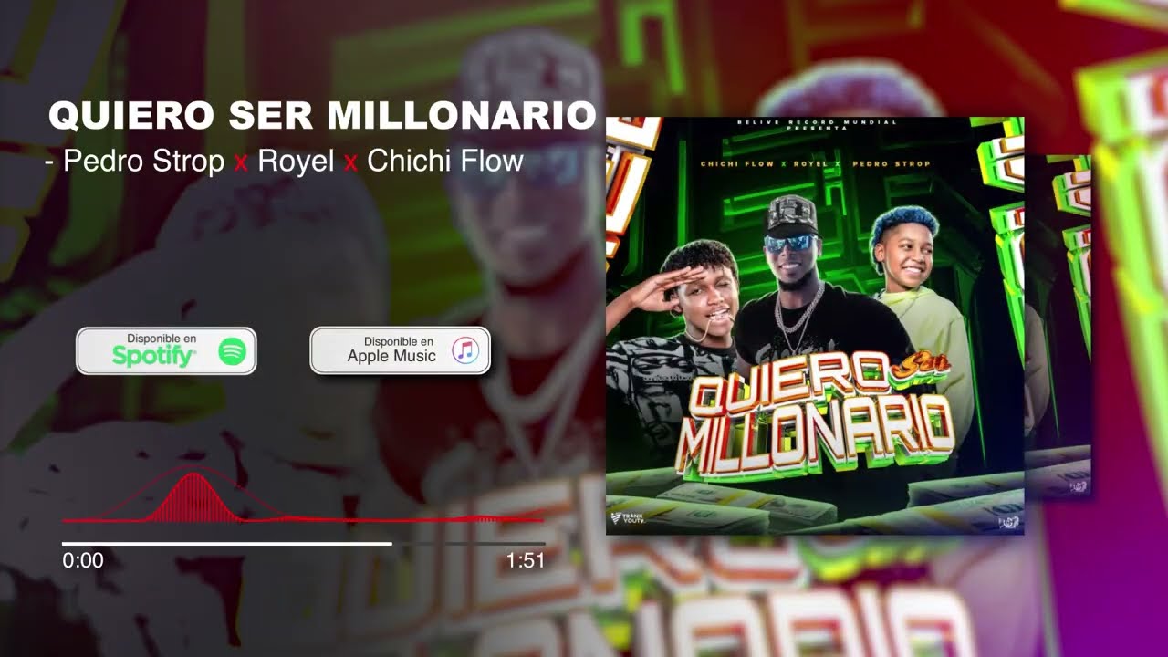 Pedro Strop x Royel x Chichi Flow - QUIERO SER MILLONARIO (Audio Oficial) - YouTube