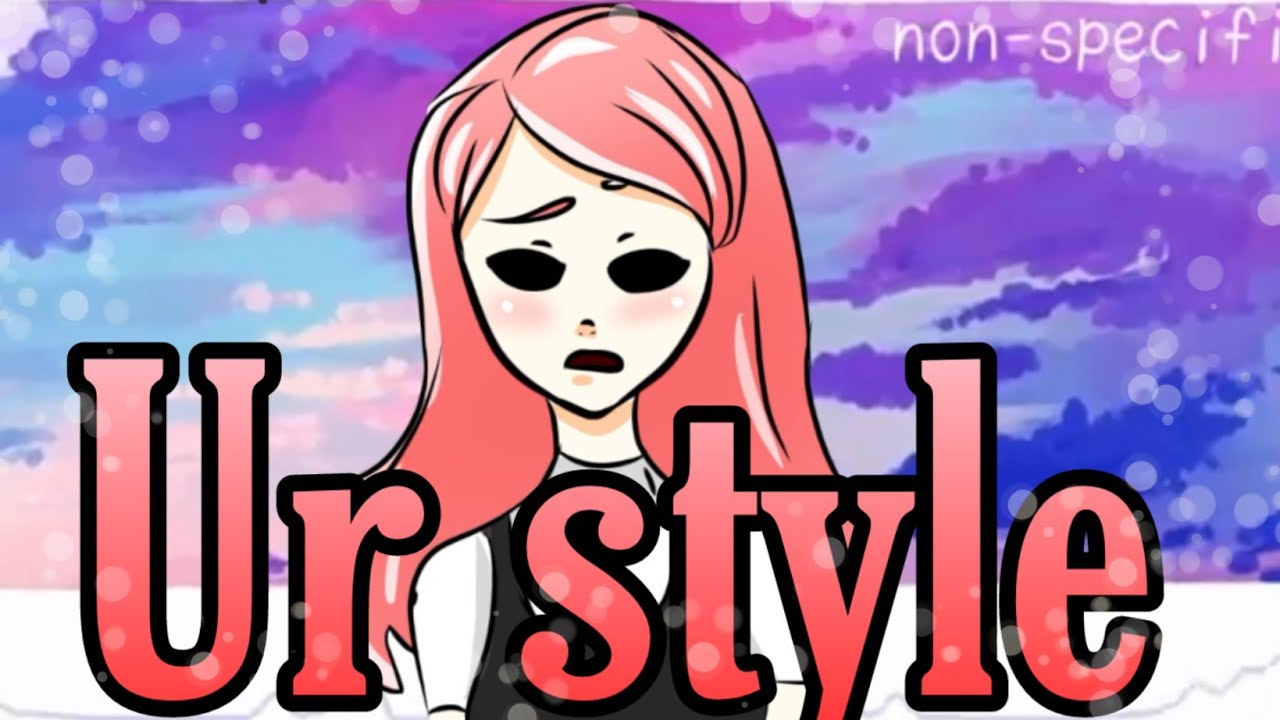 Ur style (meme) //Especial 39 inscritos// - YouTube