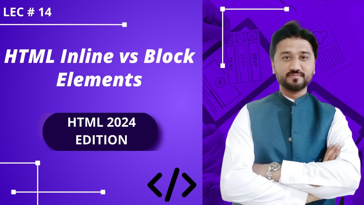 Html Inline Vs Block Level Elements Whats The Difference Lec 14 Html 2024 Youtube