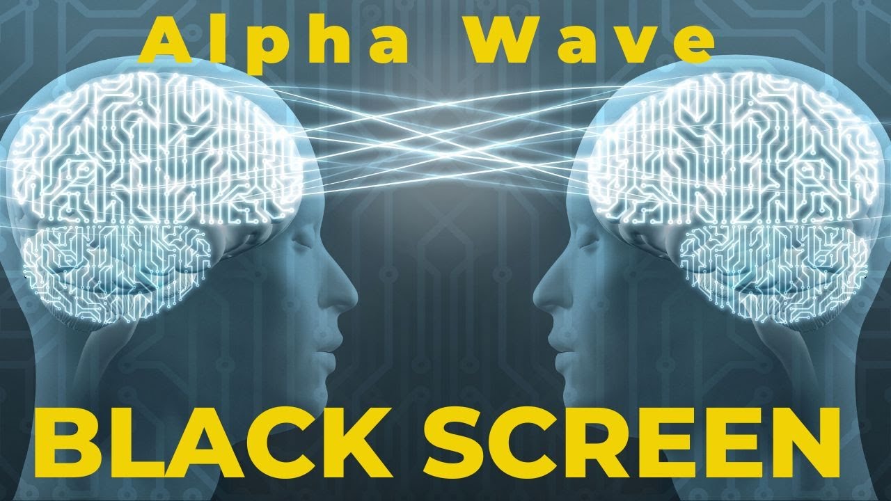 BLACK SCREEN ,Alpha Waves, Brain Music, Concentration Music, Calming ...
