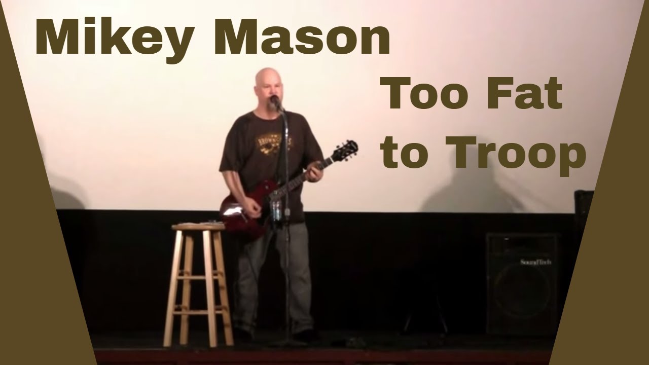 Mikey Mason - Too Fat to Troop - YouTube