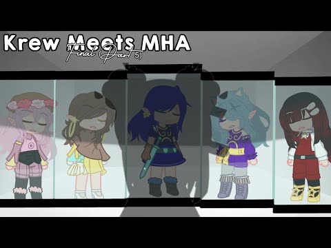 Krew Meets MHA Final Part || Ms.Toad || INSPIRED BY OCEANIC FRAPPE!!!