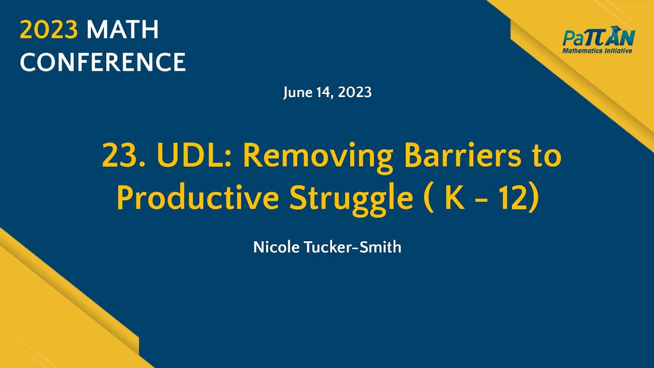 23. UDL: Removing Barriers to Productive Struggle ( K – 12) | Math ...