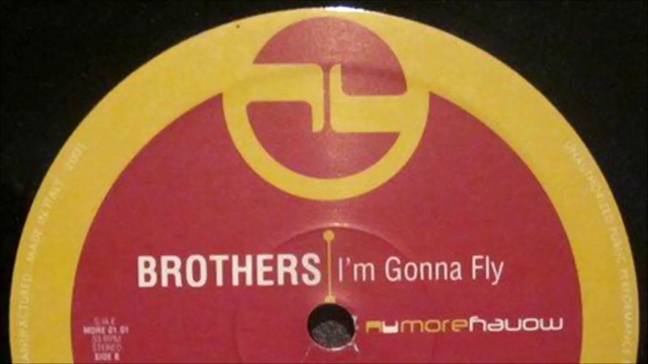 Brothers - I'm Gonna Fly (Extended Mix) (2001) - YouTube