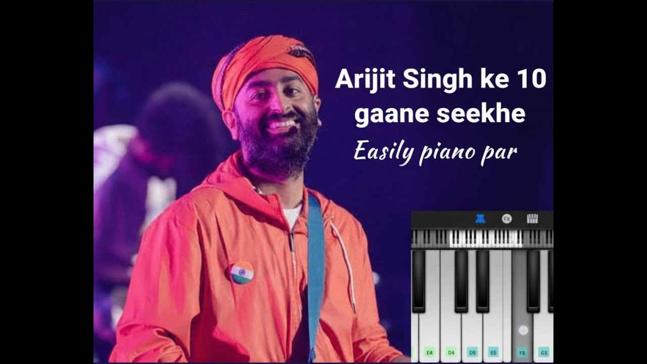 Crazy 🎹 10 Famous Arijit Singh Songs – Easy Piano Tutorial (With Bonus ...