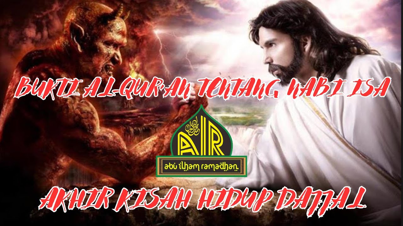 Bukti Nabi Isa Dalam Al-Qur'an dan Akhir Hidup Dajj4l - YouTube