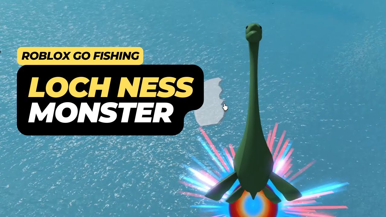 How to Get Loch Ness Monster in Roblox Go Fishing - YouTube