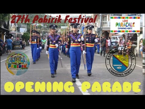 OPENING PARADE OF 27th PABIRIK FESTIVAL I Municipality of Paracale Cam ...