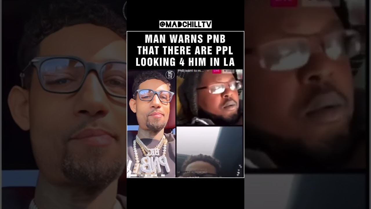 MAN WARNS #PNBROCK THAT THERE ARE PPL LOOKING FOR HIM IN LA ‼️😳 - YouTube