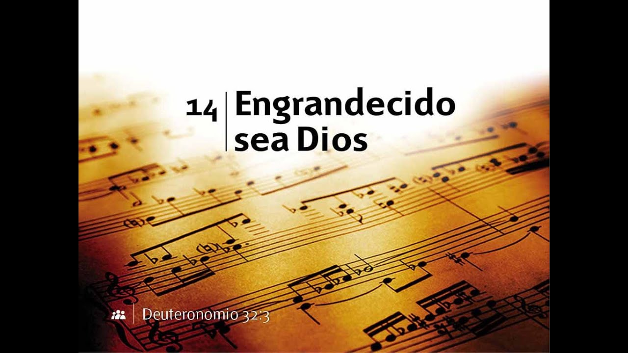 Engrandecido sea Dios - YouTube