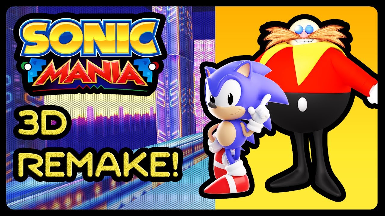 SONIC MANIA - 3D Remake! (4K/60fps) # ...