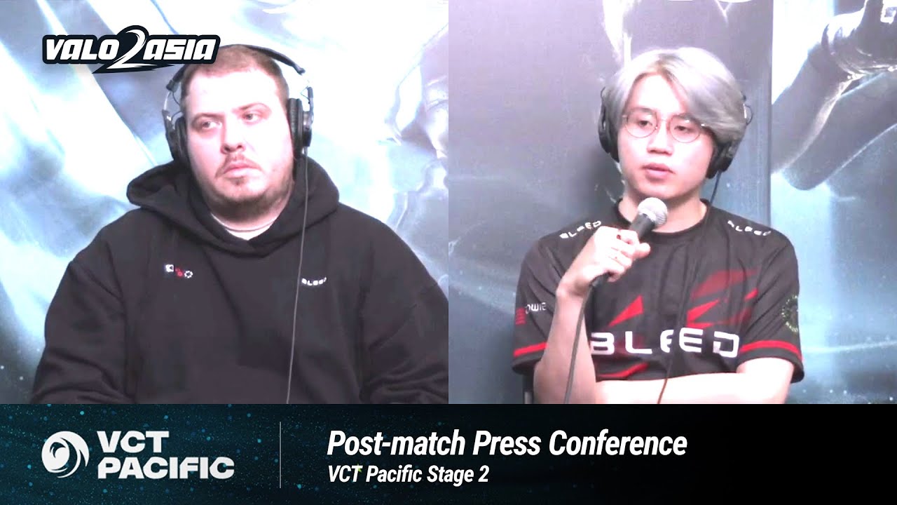 Bleed Esports (GE vs. BLD) VCT Pacific Stage 2 Post-match Press ...