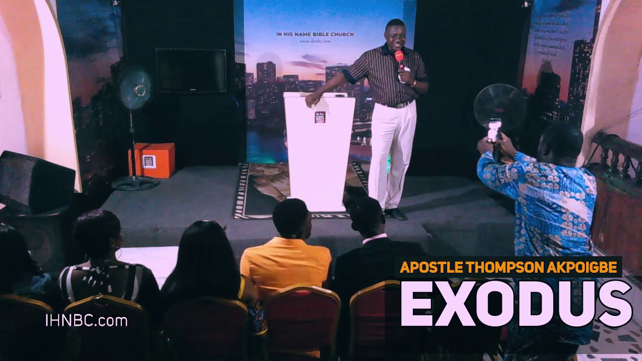 APOSTLE THOMPSON Akpoigbe - THE EXODUS - YouTube